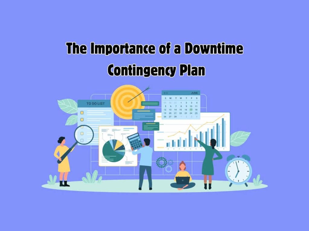 The Importance of a Downtime Contingency Plan - HostLecture